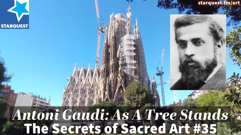 Antoni Gaudi: As a Tree Stands